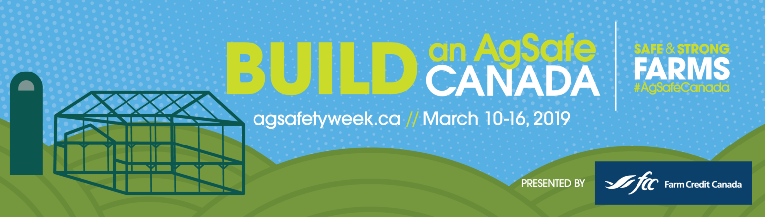 Build an AgSafe Canada (CASW 2019) – Canadian Agricultural Safety ...